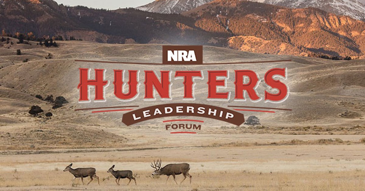 NRA Hunters' Leadership Forum | Having Hunters’ Backs: The NRA HLF’s ...